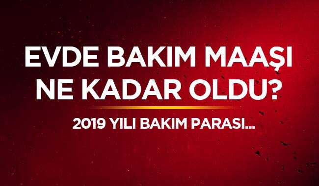 Evde bakım parası ne kadar oldu? 2019 yılı evde hasta bakım maaşı alma ...